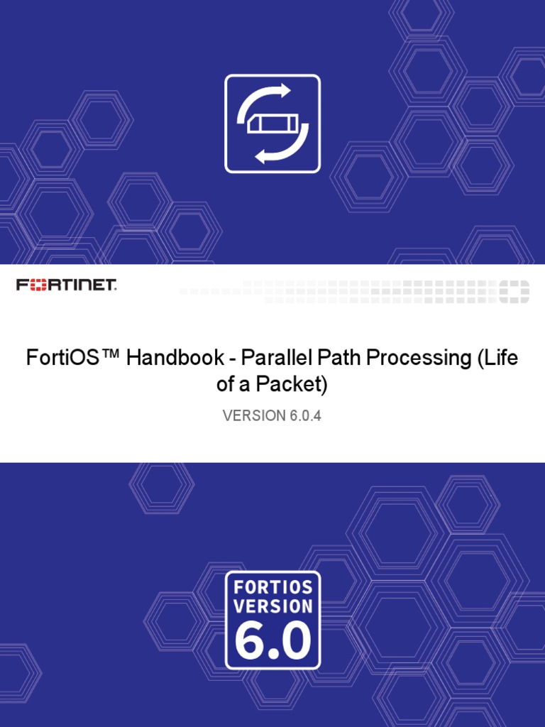 Fortios™ Handbook - Parallel Path Processing (Life of A Packet) | PDF | Proxy Server ...