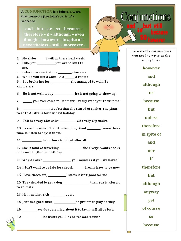 And - But - or - So - Because - Therefore - If - Although - Even Though ...