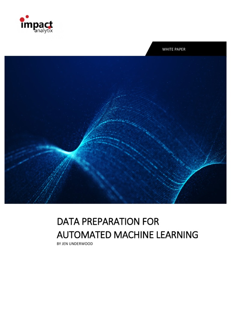 Data Preparation For Automated Machine Learning: White Paper | PDF | Machine Learning | Analytics