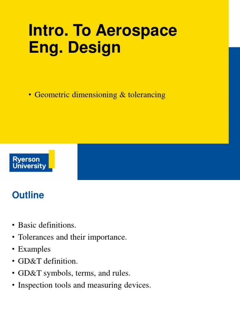 Intro. To Aerospace Eng. Design: - Geometric Dimensioning & Tolerancing ...