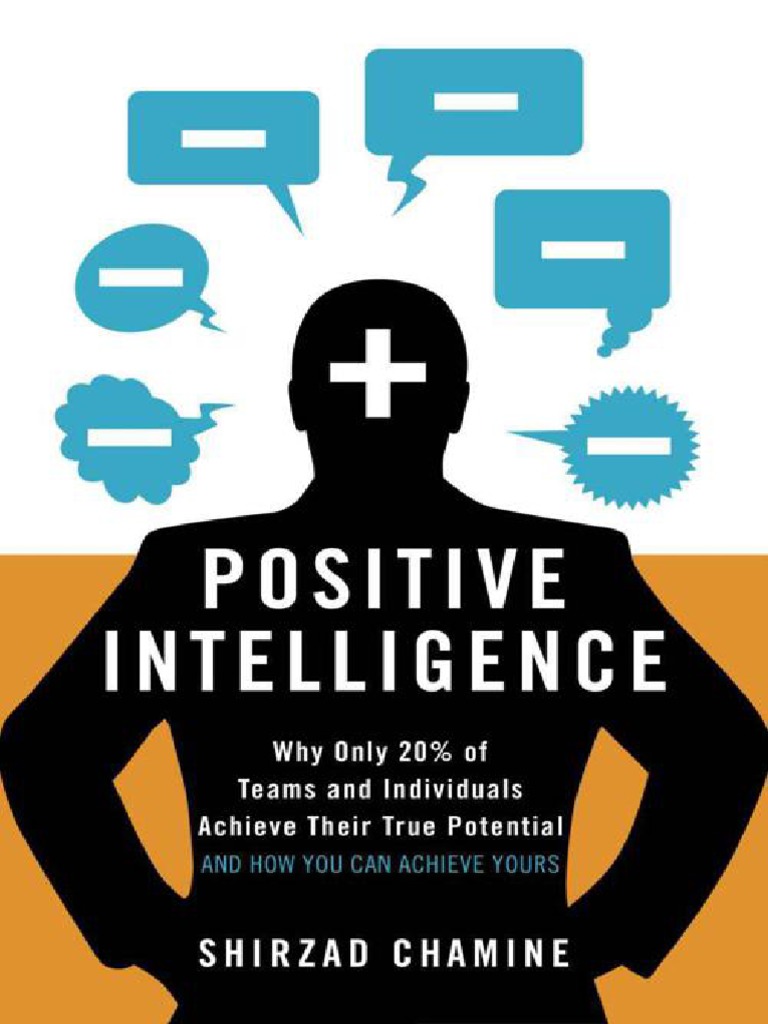 Pub - Positive Intelligence Why Only 20 of Teams and Ind | PDF ...