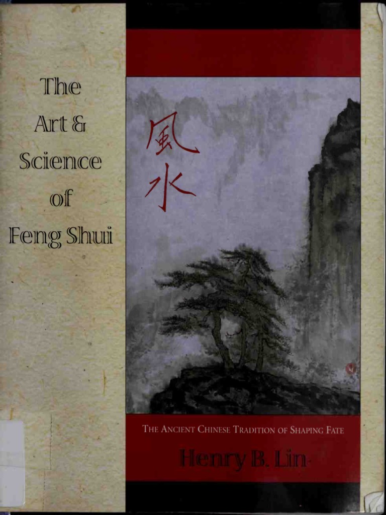 The Art Science Of Feng Shui The Ancient Chinese Tradition Of