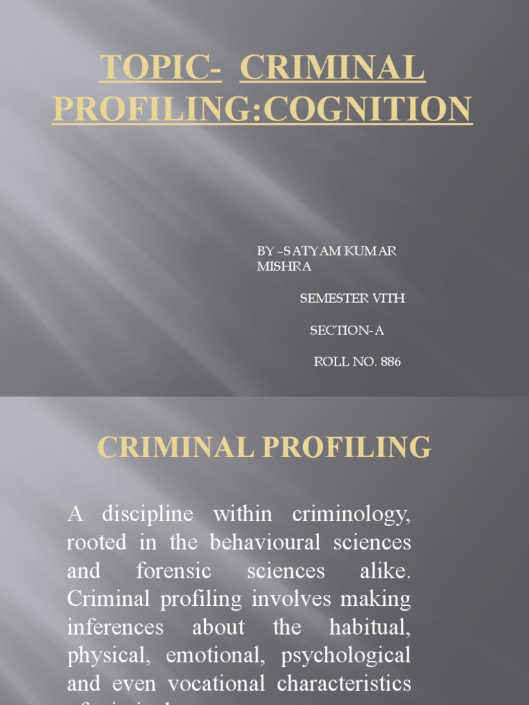 Criminal Profiling: Applying Cognitive Processes to Develop Accurate ...