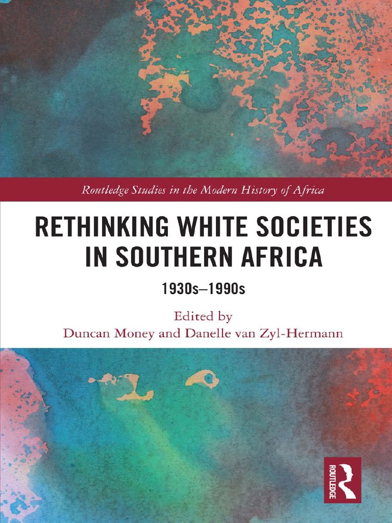 Rethinking White Societies Southern Africa 1930s 1990s PDF | PDF ...
