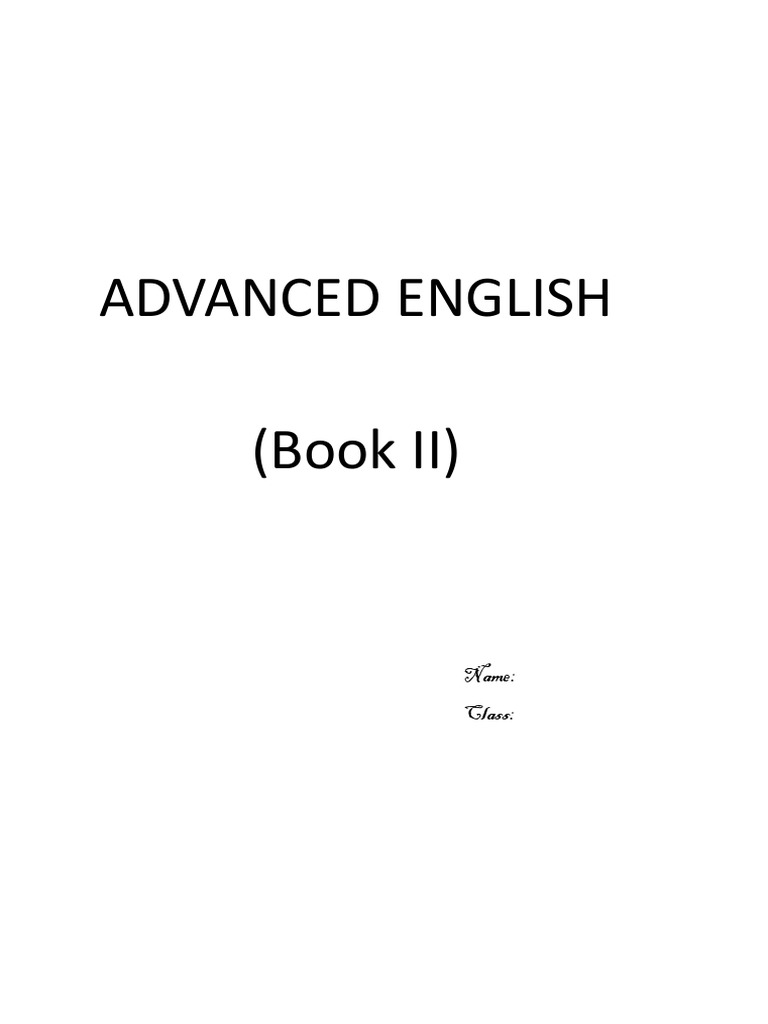Advanced English (Book II) : Name: Class | PDF | Fallacy | English Language