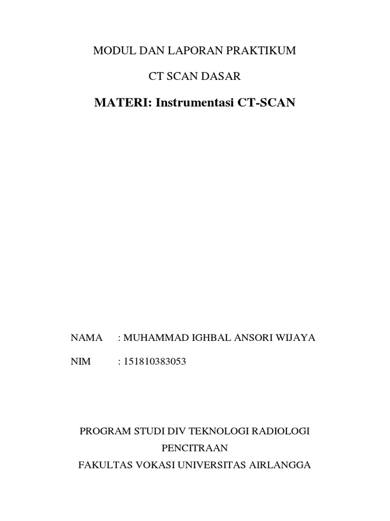 LAPORAN PRAKTIKUM CT - Instrumentasi CT Scan Ighbal PDF | PDF