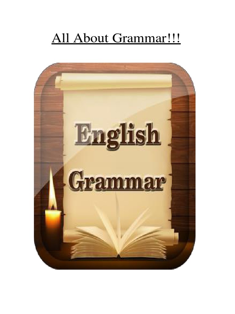 All About Grammar - Basic Grammar | PDF | Verb | Adverb