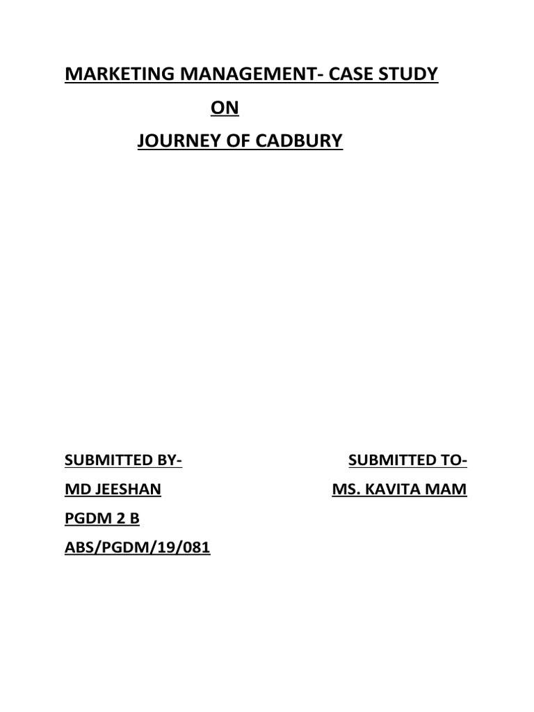 Marketing Management-Case Study ON Journey of Cadbury | PDF | Confectionery | Chocolate