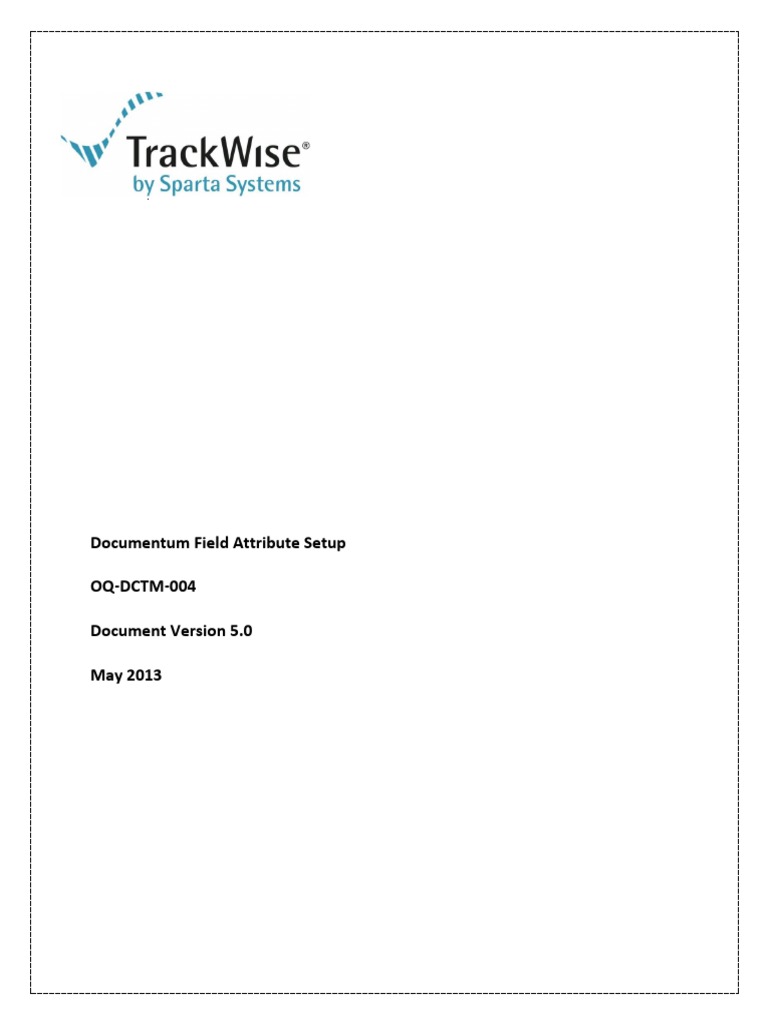 OQ-DCTM-004 Documentum Field Attribute Setup | PDF | Screenshot | Trademark