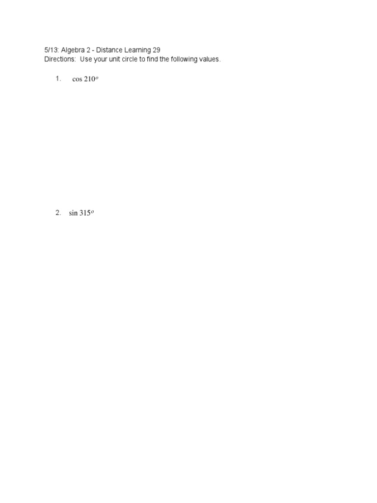 5/13: Algebra 2 - Distance Learning 29 Directions: Use Your Unit Circle ...