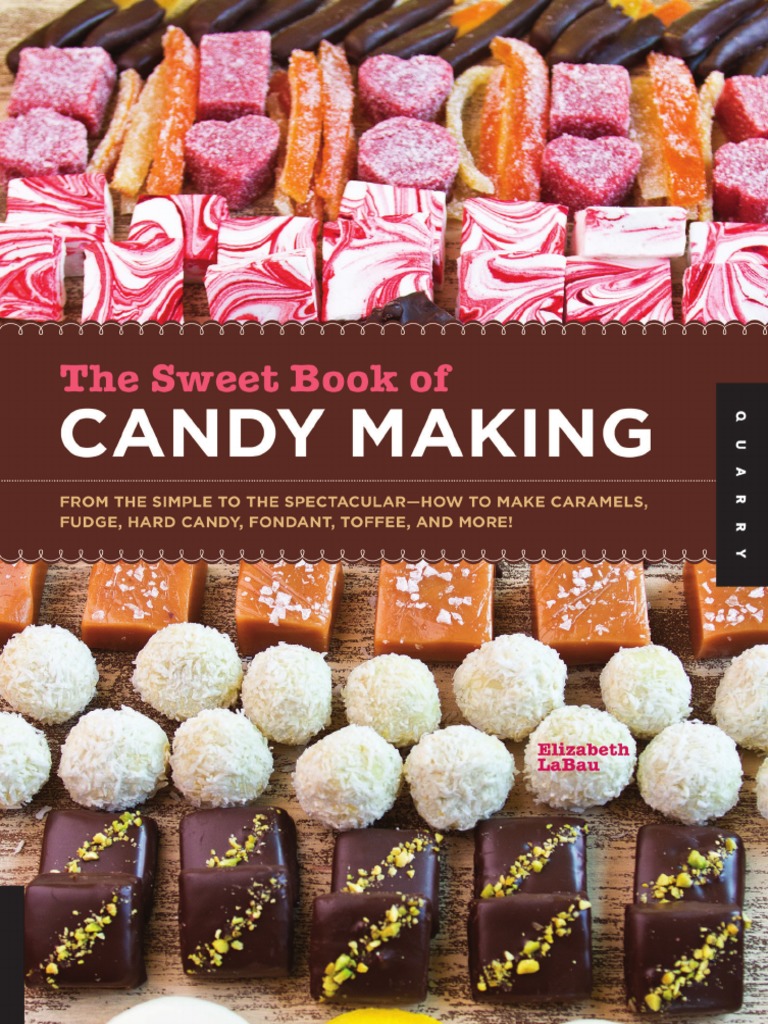 The Sweet Book of Candy Making PDF | PDF | Chocolate | Sucrose