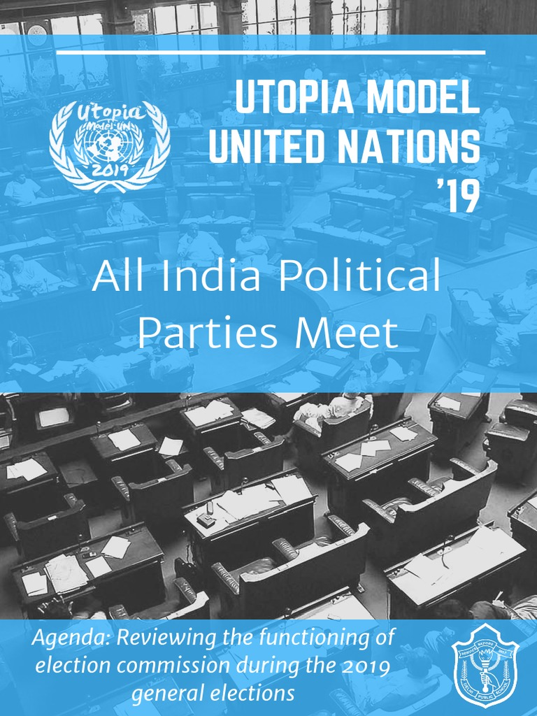 Utopia Model United Nations '19: All India Political Parties Meet | PDF ...