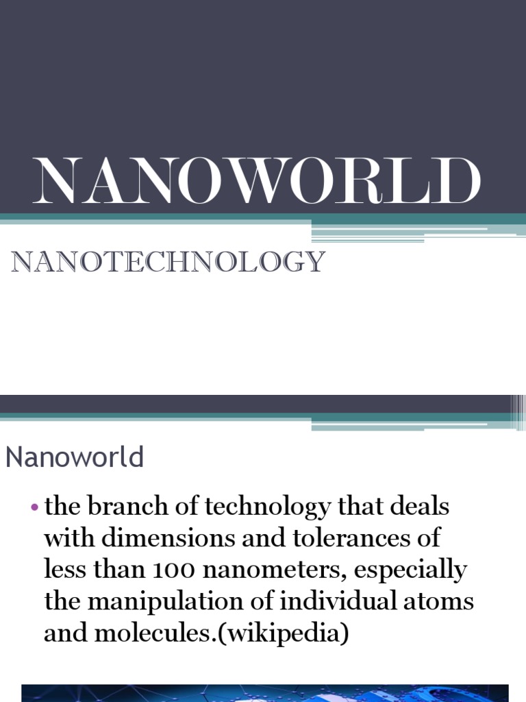 Nanoworld: Nanotechnology | PDF | Nanotechnology | Emerging Technologies