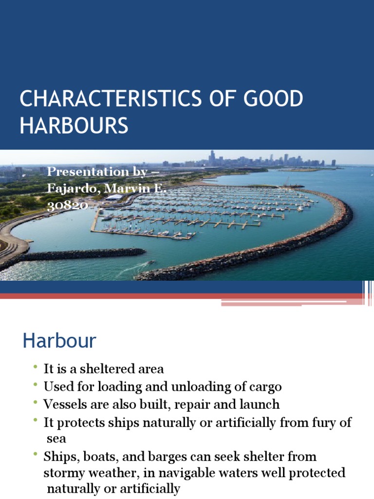 Characteristics of Good Harbours: Presentation by - Fajardo, Marvin E ...