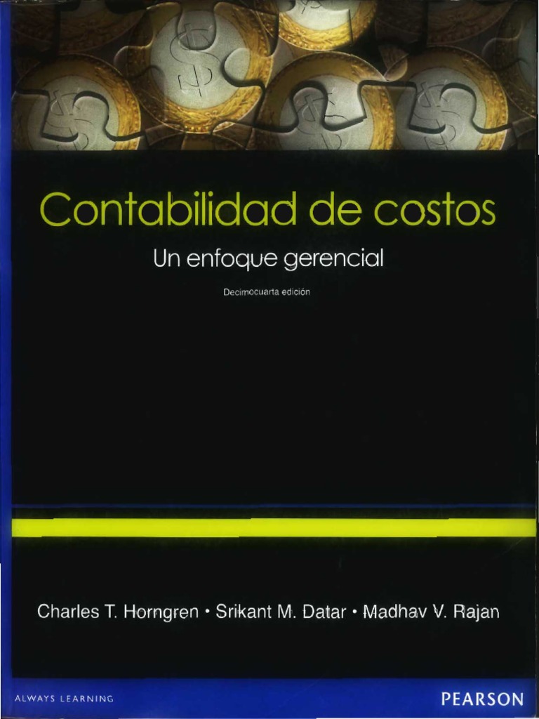 Horngren Rajan Datar 2012 Contabilidad De Costos Un Enfoque
