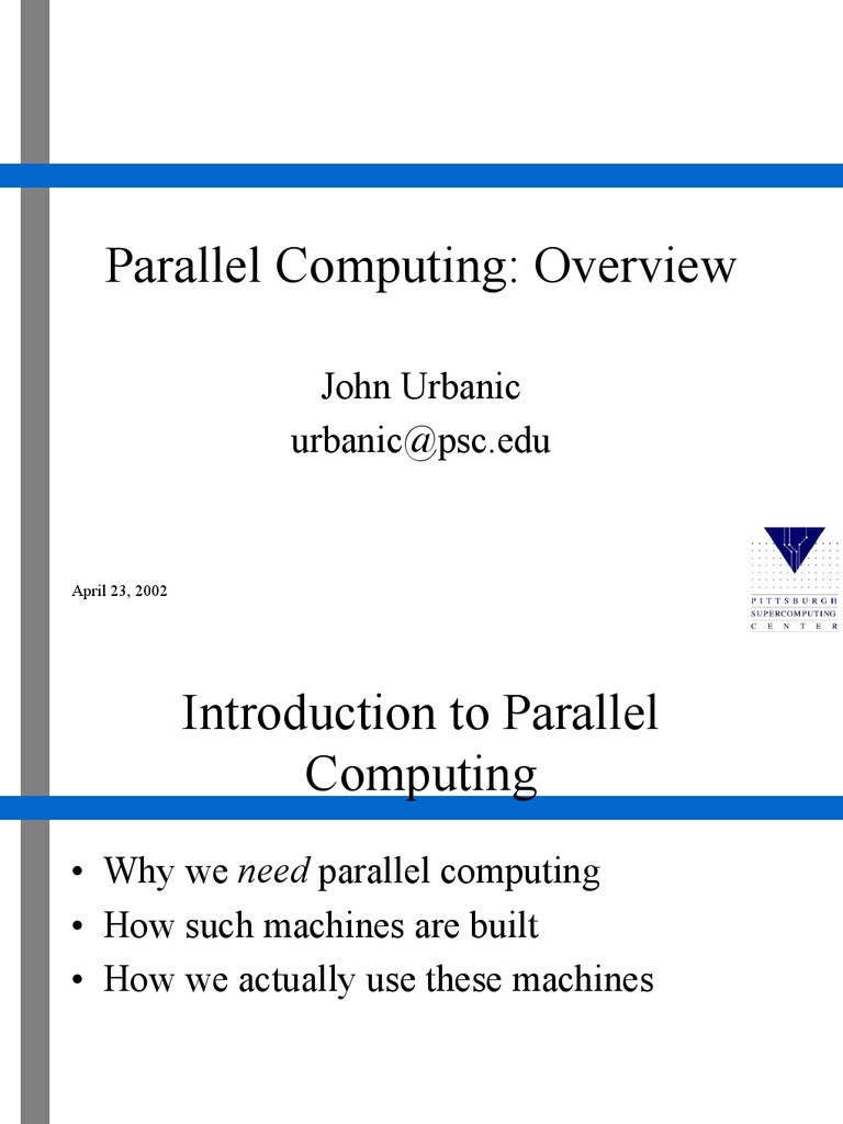 Parallel Computing: Overview: John Urbanic Urbanic@psc - Edu | PDF | Parallel Computing ...