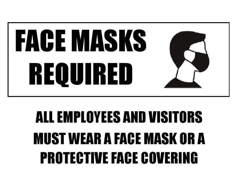 Face Masks Required: All Employees and Visitors Must Wear A Face Mask ...