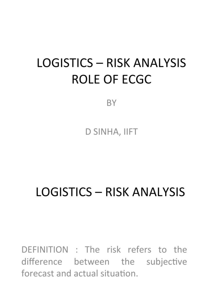 Logistics - Risk Analysis Role of Ecgc: BY D Sinha, Iift | PDF | Credit ...