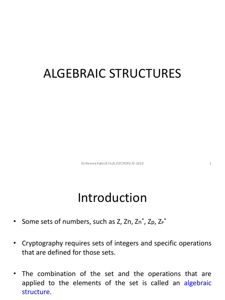 Algebraic Structures: 1 DR - Reema Patel, B.Tech, SOT, PDPU, IS-2019 | PDF | Group (Mathematics ...