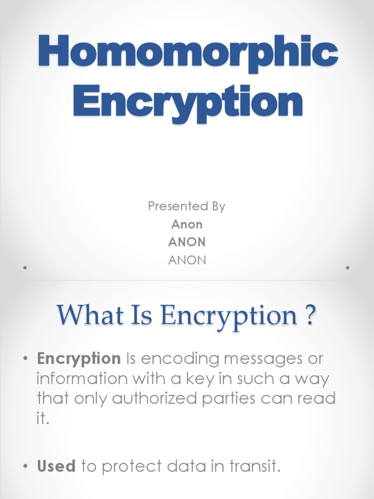 Homomorphic Encryption: Presented by | PDF | Encryption | Cryptography