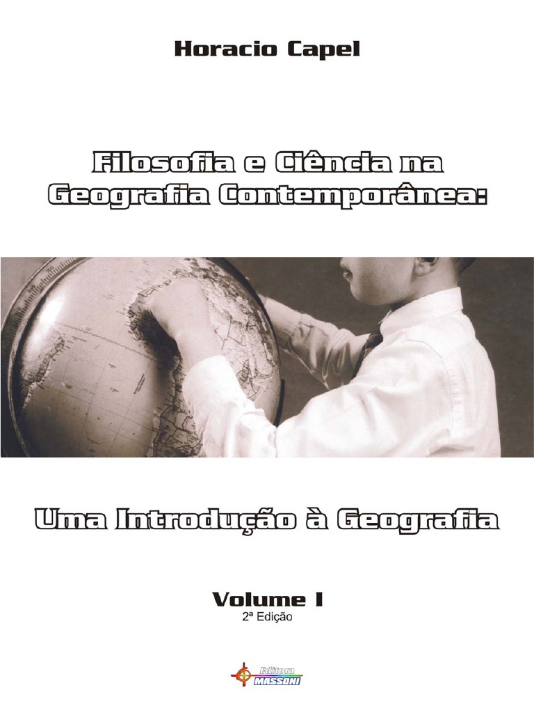 Horacio Capel. História Do Pensamento Geográfico. Vol. I. | PDF ...