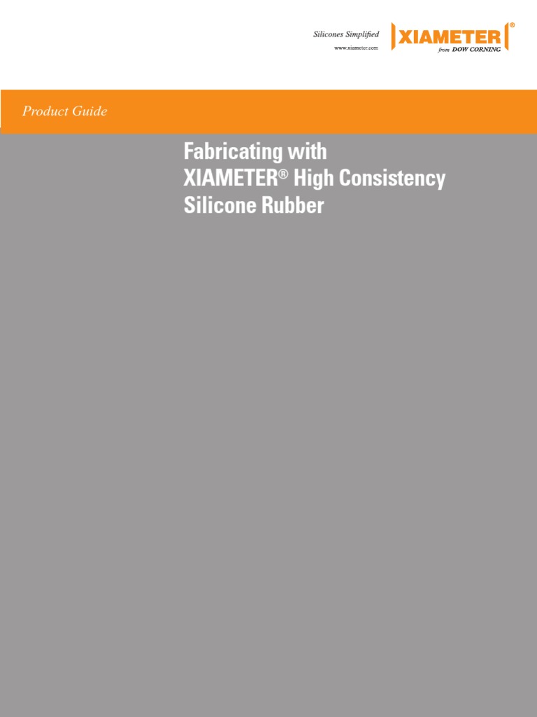 Dow Corning - Fabricating With XIAMETER® High Consistency Silicone ...