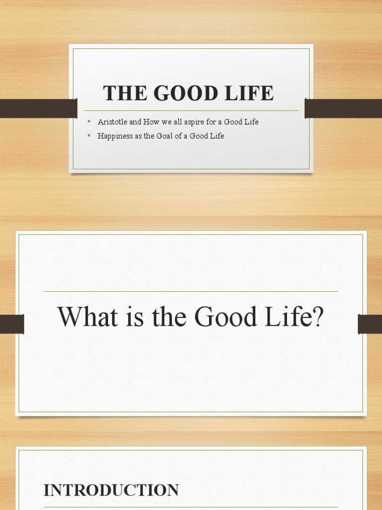 The Good Life: Aristotle and How we all aspire for a Good Life ...