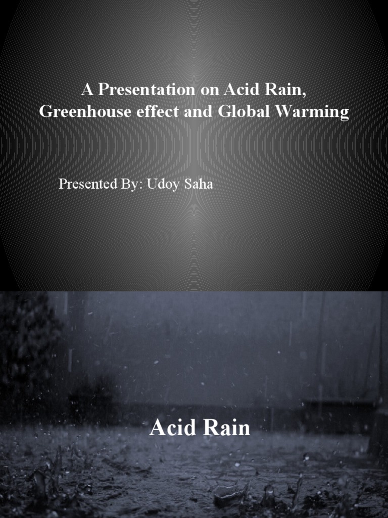 A Presentation On Acid Rain, Greenhouse Effect and Global Warming | PDF ...