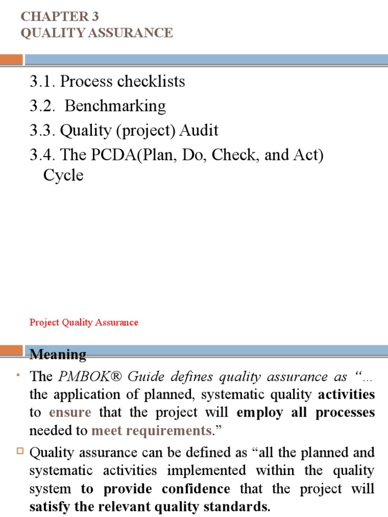 3.1. Process Checklists 3.2. Benchmarking 3.3. Quality (Project) Audit ...