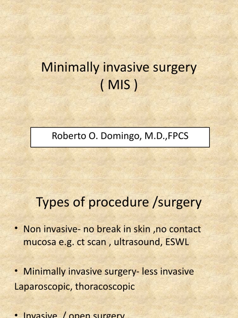 Minimally Invasive Surgery (Mis) : Roberto O. Domingo, M.D.,FPCS ...