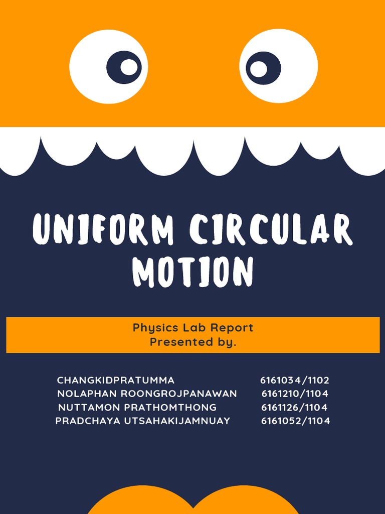 Uniform Circular Motion: Physics Lab Report Presented by | PDF ...