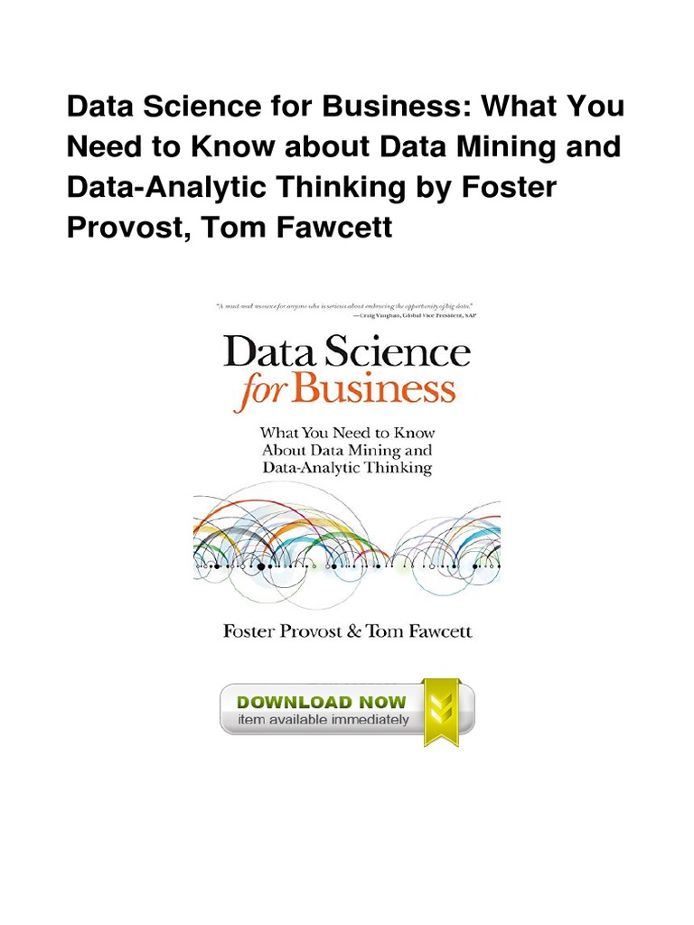 Data Science for Business: What You Need to Know about Data Mining and ...