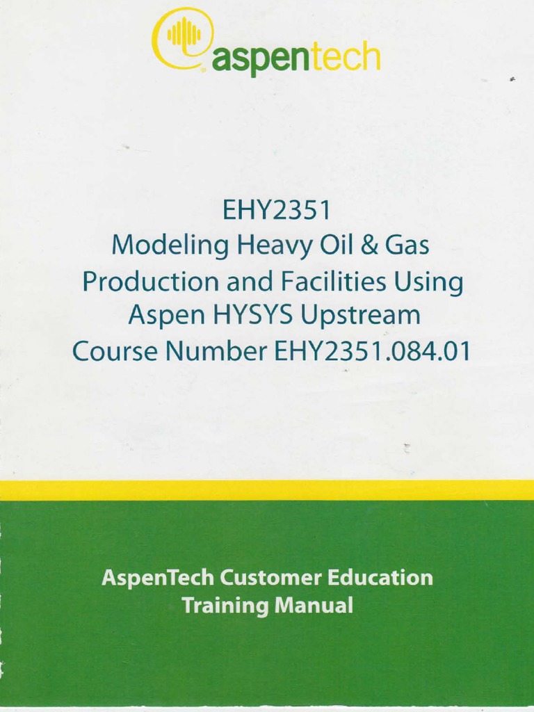 EHY2351 Aspen HYSYS Upstream | PDF | Petroleum | Fluid Dynamics
