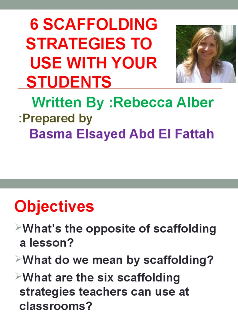 6 Scaffolding Strategies To Use With Your Students: Written By:Rebecca ...