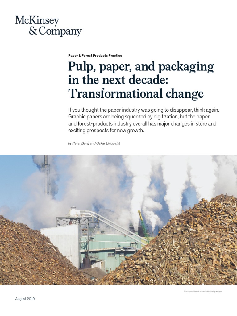 Pulp, Paper, and Packaging in The Next Decade: Transformational Change ...