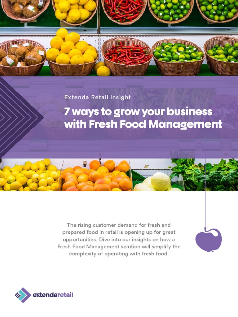 7 Ways To Grow Your Business With Fresh Food Management Extenda Retail ...