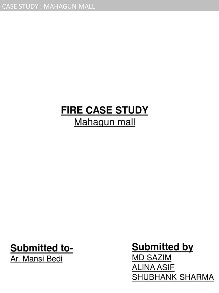 Fire Case Study: Mahagun Mall | PDF | Fire Sprinkler System | Door