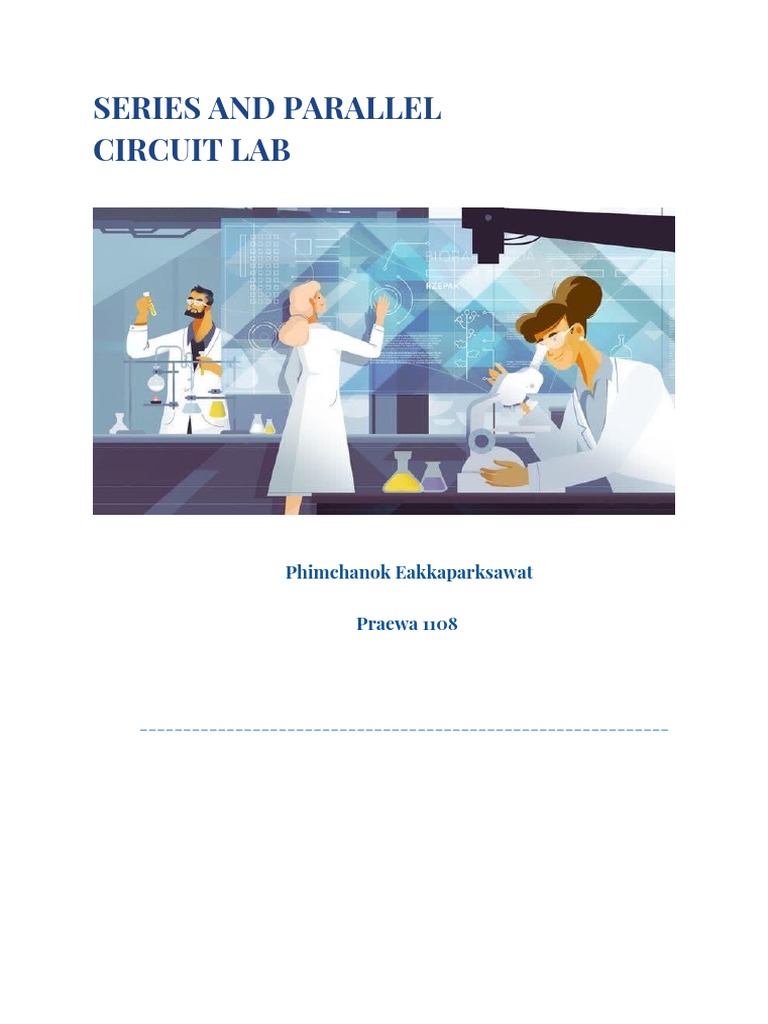 Lab Report Series and Parallel Circuits by Praewa 1108 4 | PDF | Series ...