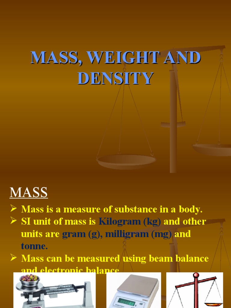 Mass, Weight and Density | Download Free PDF | Weight | Density