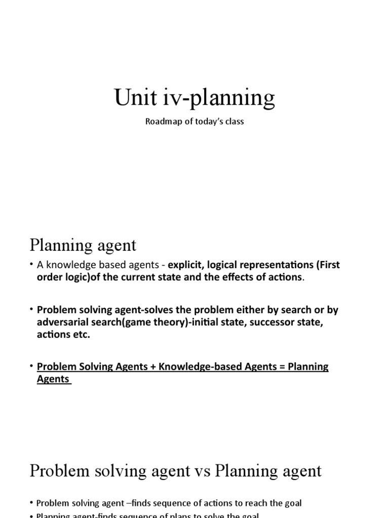 Unit Iv-Planning: Roadmap of Today's Class | Download Free PDF | Logic ...