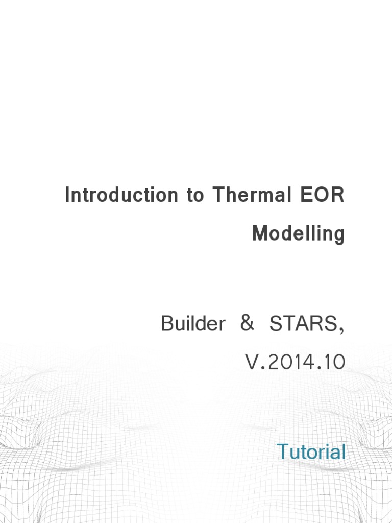 Introduction To Thermal EOR Modelling Tutorial (CMG Stars) | PDF ...