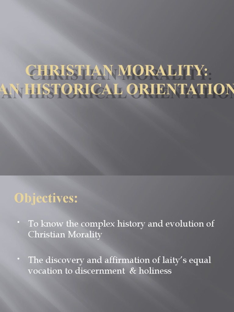Christian Morality: An Historical Orientation | PDF
