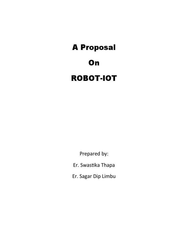 A Proposal On Robot-Iot: Prepared By: Er. Swastika Thapa Er. Sagar Dip ...