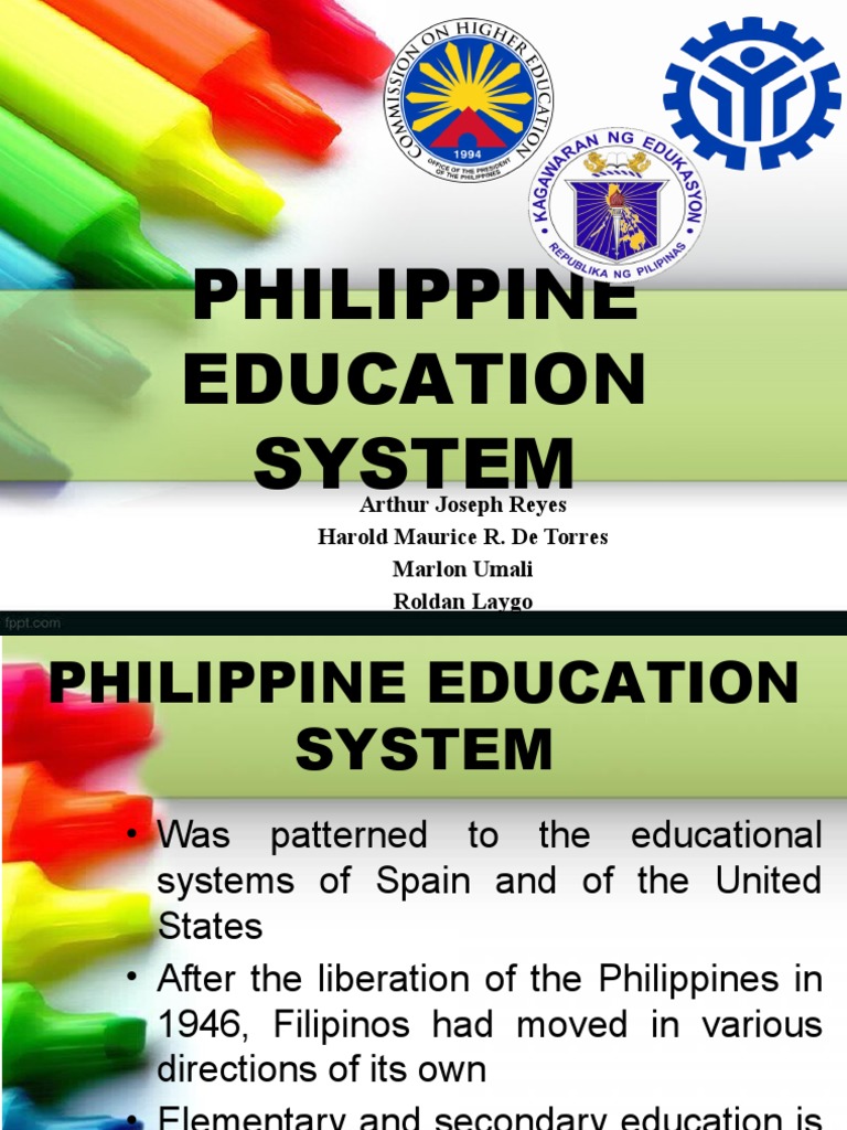 Philippine Education System: Arthur Joseph Reyes Harold Maurice R. de ...