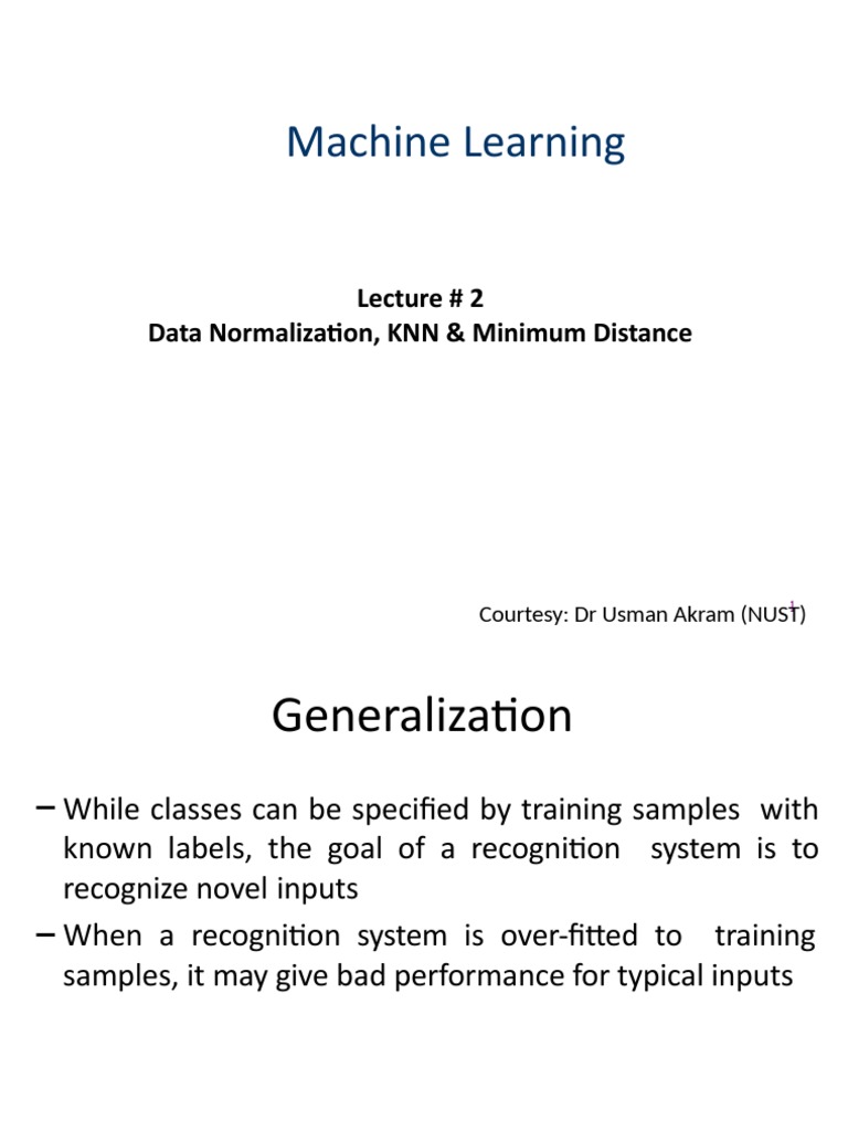 Machine Learning: Lecture # 2 Data Normalization, KNN & Minimum Distance | PDF | Receiver ...