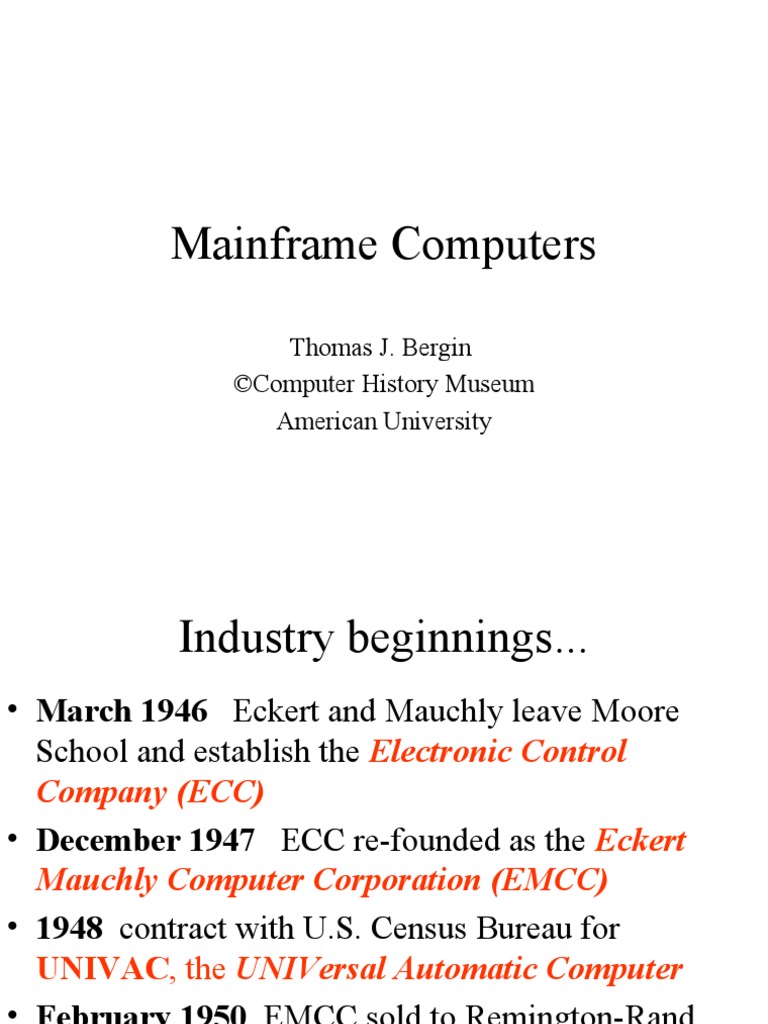 Mainframe Computers: Thomas J. Bergin ©computer History Museum American ...