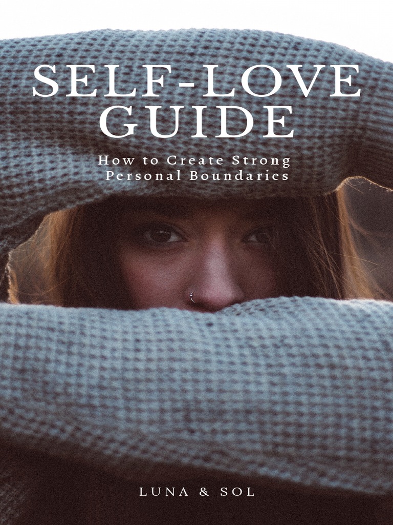 Self-Love Guide: How To Create Strong Personal Boundaries | PDF | Self ...