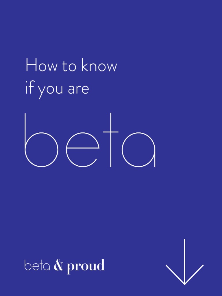 How To Know If You Are Beta | PDF | Action (Philosophy) | Psychology