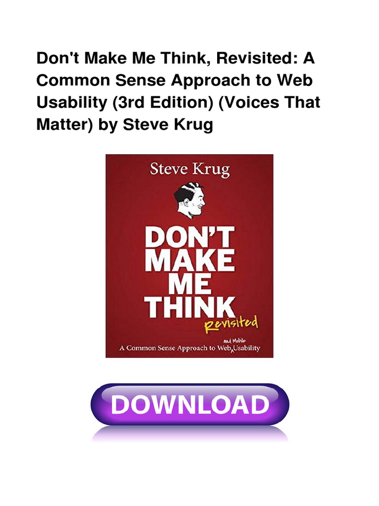 Don't Make Me Think, Revisited: A Common Sense Approach To Web ...