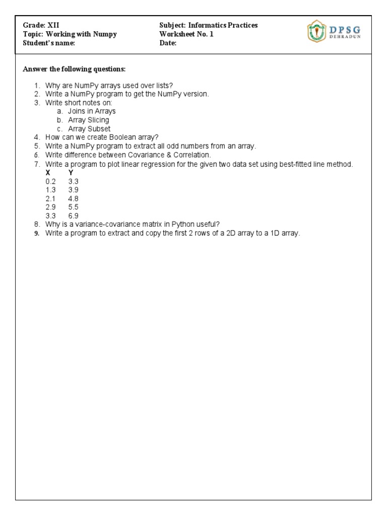 Grade: XII Subject: Informatics Practices Topic: Working With Numpy Worksheet No. 1 Student's ...